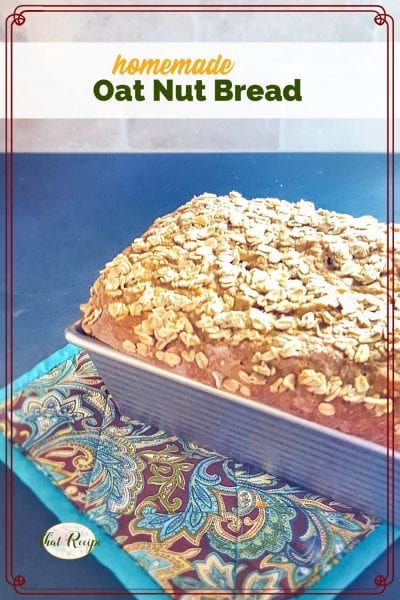 Bake up Some Wholesome Oat Nut Bread