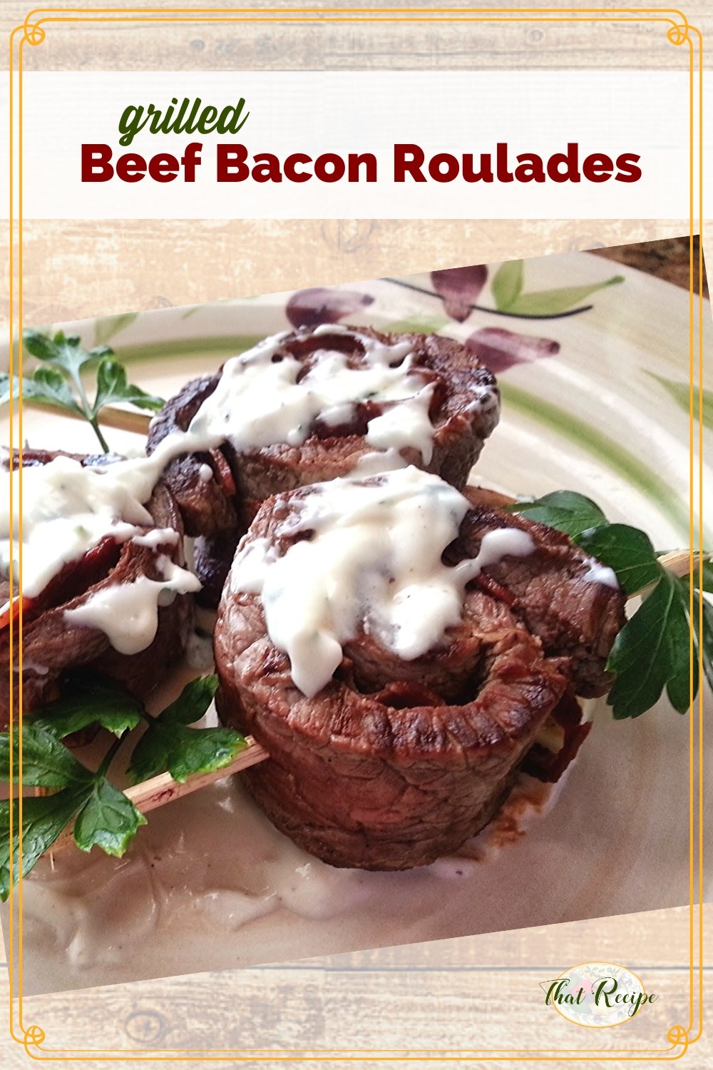 Grilled Beef and Bacon Roulades Make an Easy Meal