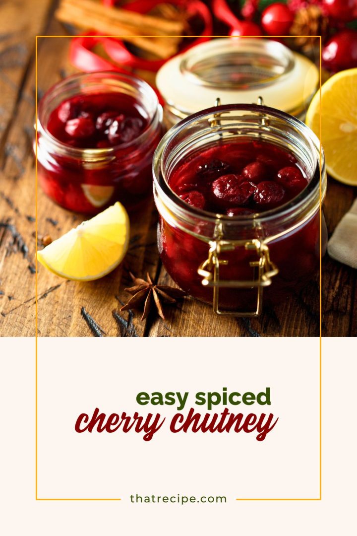 Spicy Cherry Chutney: Sweet and Tangy Condiment
