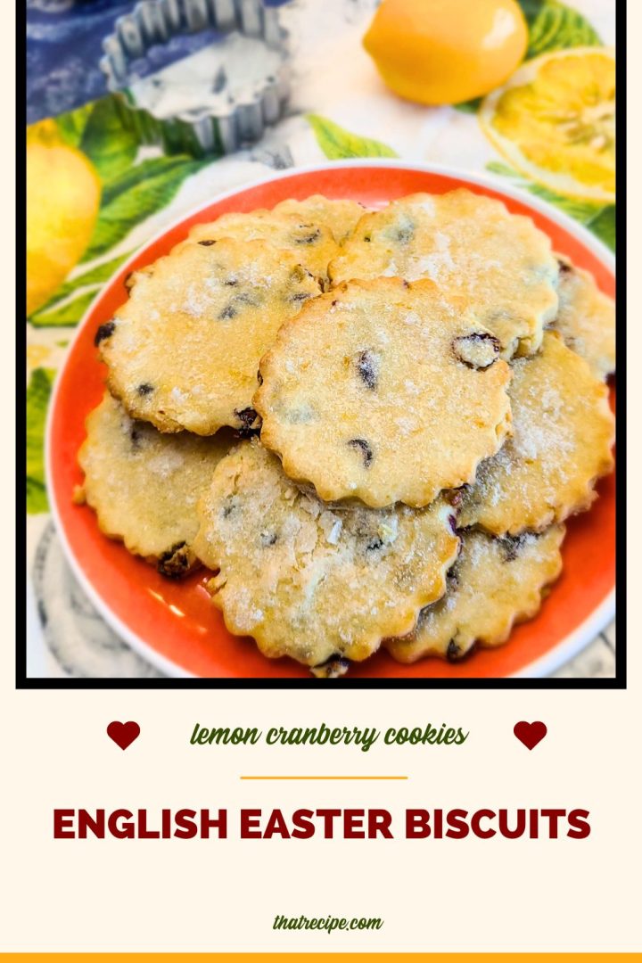 English Easter Biscuits Sunny Lemon Cranberry Cookies